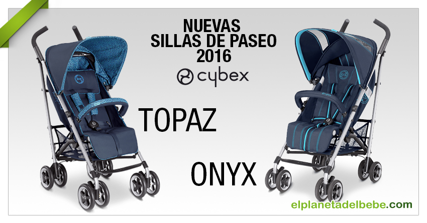 Así son las sillas de paseo Topaz y Onyx de Cybex del catálogo 2016. | Blog